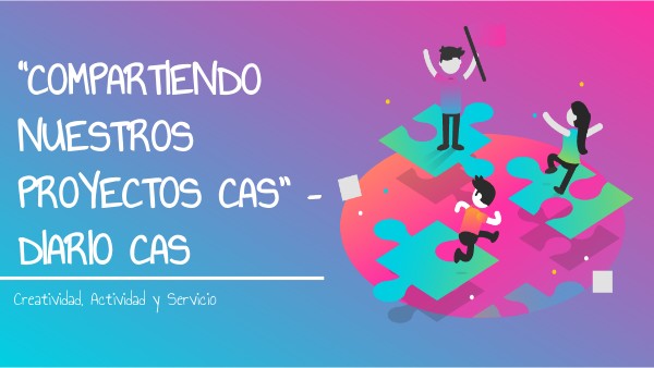 5° “COMPARTIENDO NUESTROS PROYECTOS CAS” – DIARIO CAS