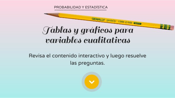 Módulo 2: TABLAS Y GRÁFICOS ESTADÍSTICOS VAR CUALITATIVAS | Genially