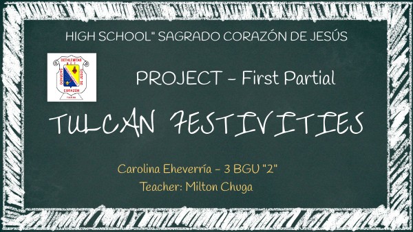 TULCAN FESTIVITIES - ENGLISH PROJECT - FIRST PARTIAL | Genially