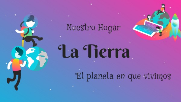 La Tierra | Genially