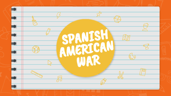spanish american war | Genially