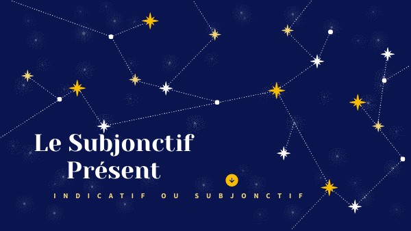 LE SUBJONCTIF PRÉSENT