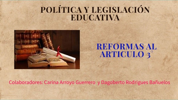 Reformas al artículo 3° | Genially
