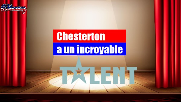 Chesterton's got talent | Genially