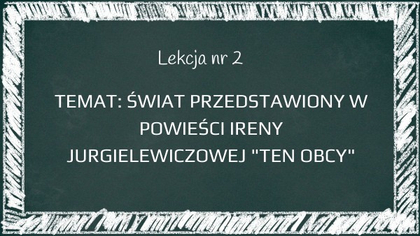 Lekcja nr 2 - Ten obcy | Genially