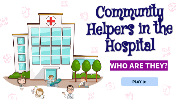 Community Helpers in the Hospital | Genially