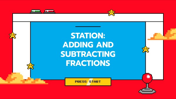 Adding and Subtracting Fractions Station | Genially