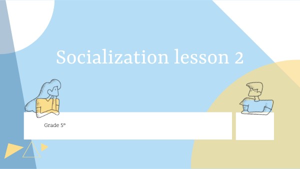 socialization lesson 2 grade 5 | Genially