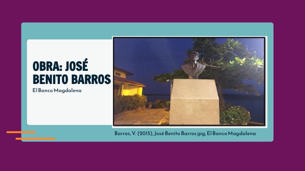 Obra: José Benito Barros, El Banco Magdalena. | Genially