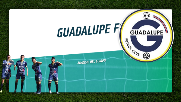 Análisis Guadalupe FC 2022
