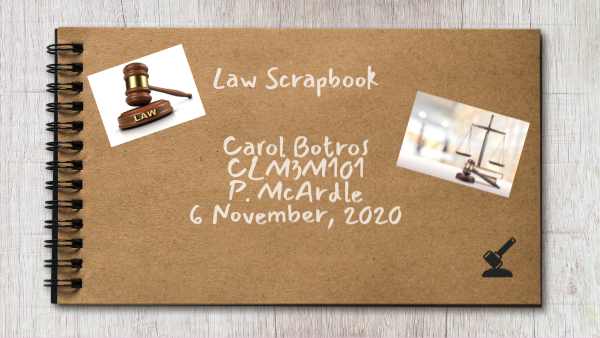 Law Scrapbook- Carol Botros