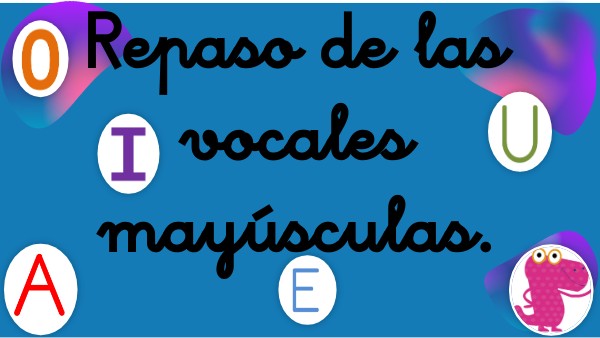 repaso vocales mayúsculas 1 2022 | Genially