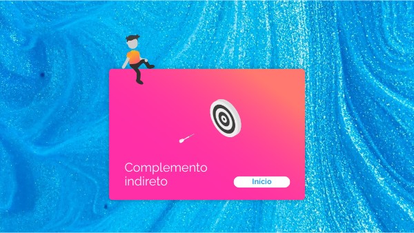 Complemento indireto | Genially
