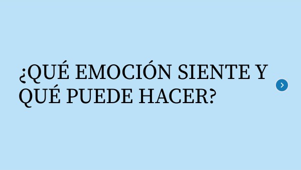 ¿Qué emoción siente y qué puede hacer?