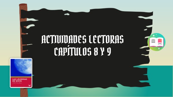 Actividades capítulos 8 y 9. Pasaporte lector | Genially