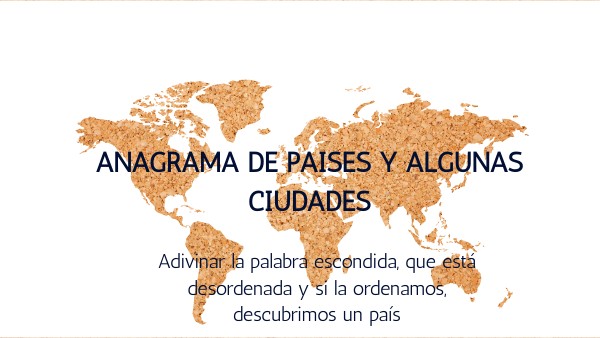 PAISES Y CIUDADES ANAGRAMA | Genially