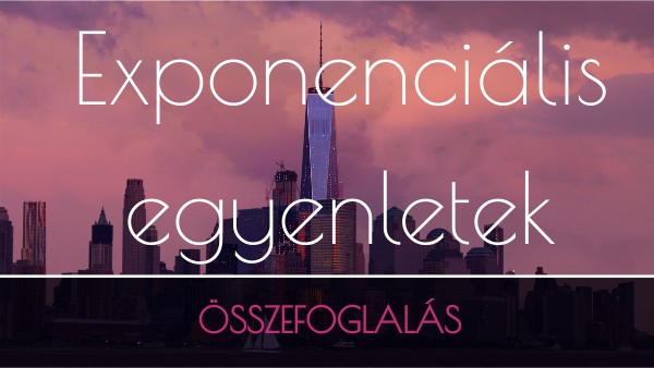 exponenciális egyenletek | Genially
