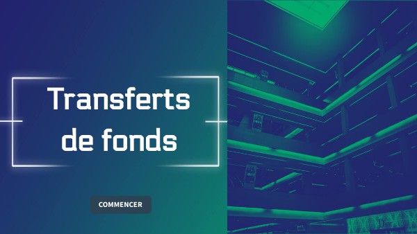 Transferts de fonds | Genially