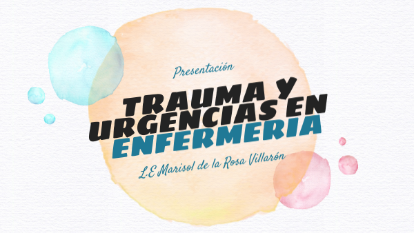 Introducción a Trauma & Urgencias | Genially