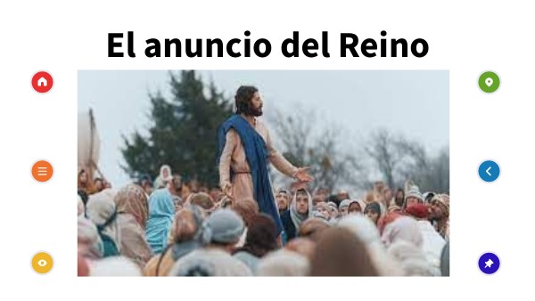 El anuncio del Reino, inicio de la vida pública 60. | Genially