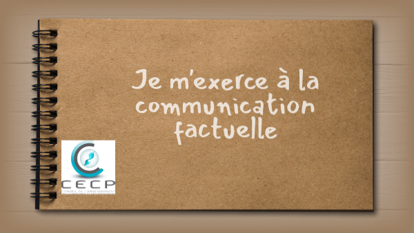 Je m'exerce à la communication factuelle | Genially