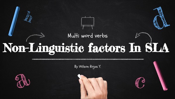 Non-Linguistic Factors in SLA