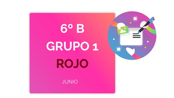 6º B HORARIO JUNIO GRUPO 1 (ROJO) | Genially