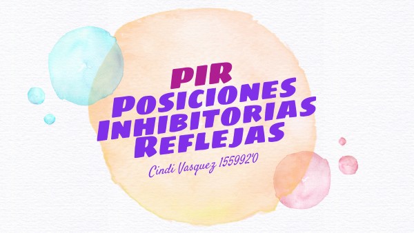 PIR posiciones reflejas