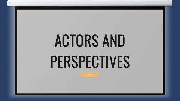ACTORS AND PERSPECTIVES | Genially