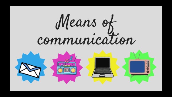 Means of communication | Genially
