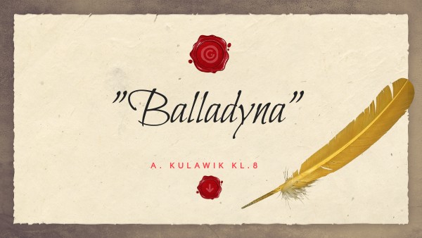 Balladyna | Genially