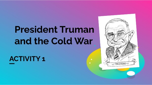 President Truman and the Cold War