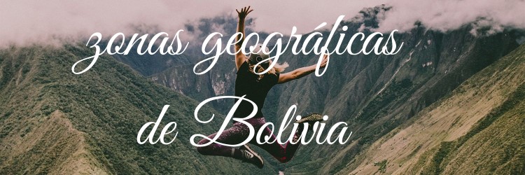 ZONAS GEOGRÁFICAS DE BOLIVIA | Genially