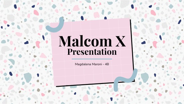 Maroni-Malcolm X PRESENTATION