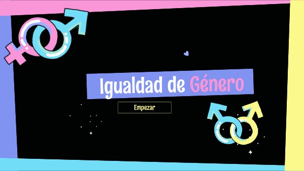 PRESENTACIÓN IGUALDAD DE GÉNERO | Genially