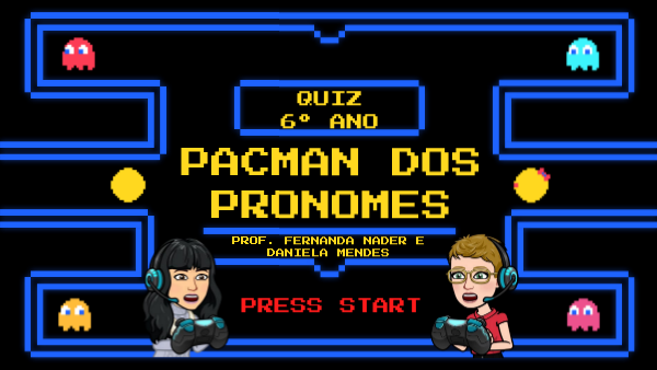PACMAN DOS PRONOMES | Genially