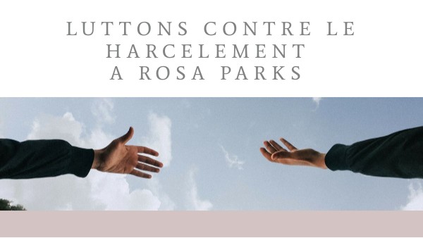 Présentation lutte harcèlement Rosa