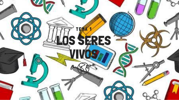 Tema 1 Los seres vivos | Genially