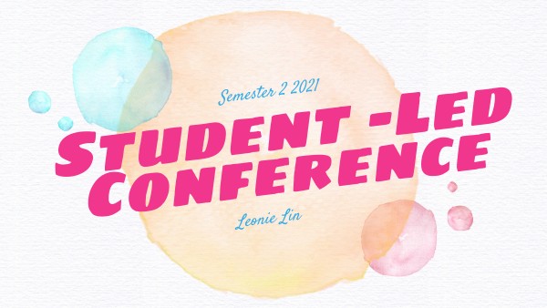 2021 Semester 2 Student Led Conference