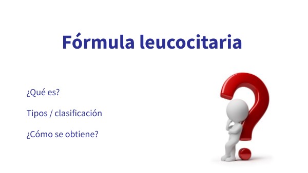 Fórmula leucocitaria | Genially