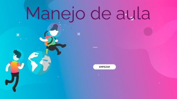 Manejo del Aula | Genially
