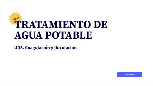 UD5. Coagulación floculación | Genially