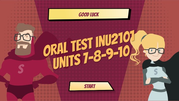 Oral test INU2101 units 7-8-9-10