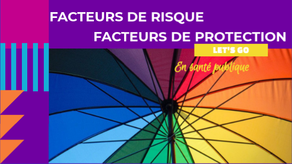 Facteurs de risque et facteurs de protection