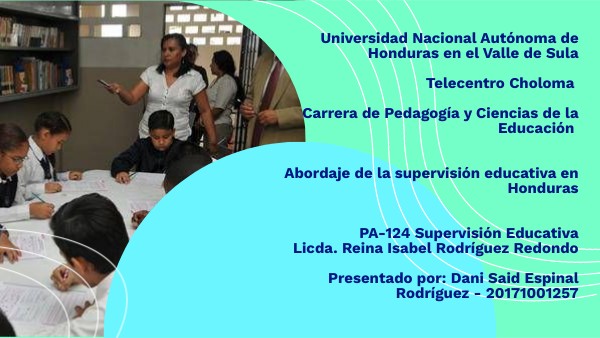 Abordaje de la supervisión educativa en Honduras | Genially