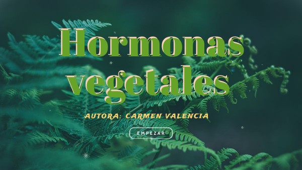 PRESENTACIÓN HORMONAS VEGETALES | Genially
