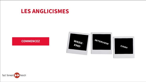 LES ANGLICISMES (1) | Genially