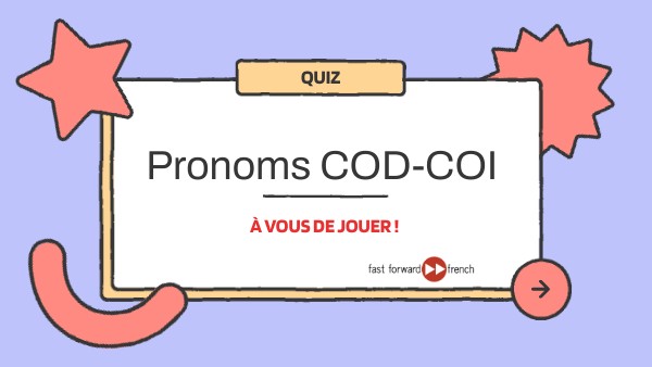 Pronoms COD-COI 2 ( SPECIAL EN -Y ) | Genially