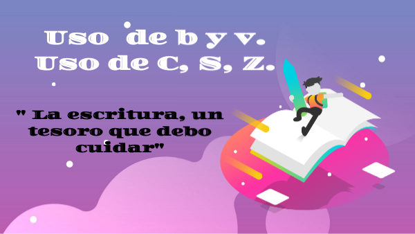 Ortografía - Uso de la B, V. | Genially
