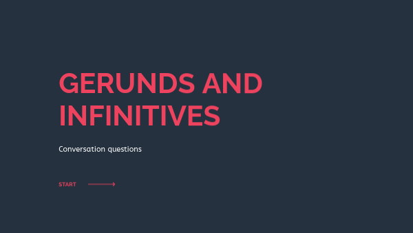 Gerunds and Infinitives-Conversation questions | Genially